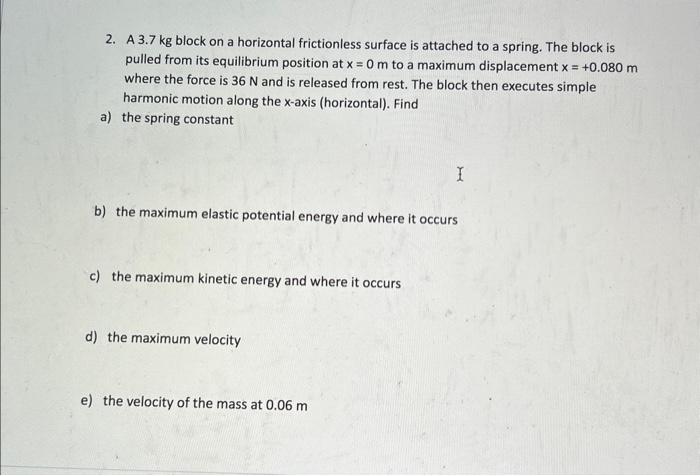 Solved 2. A3.7 kg block on a horizontal frictionless surface | Chegg.com