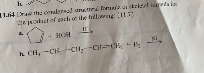 Solved 11.64 Draw the condensed structural formula or | Chegg.com