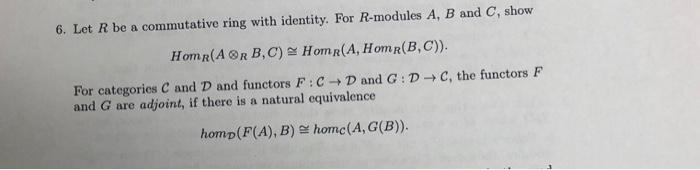 Solved 6. Let R be a commutative ring with identity. For | Chegg.com