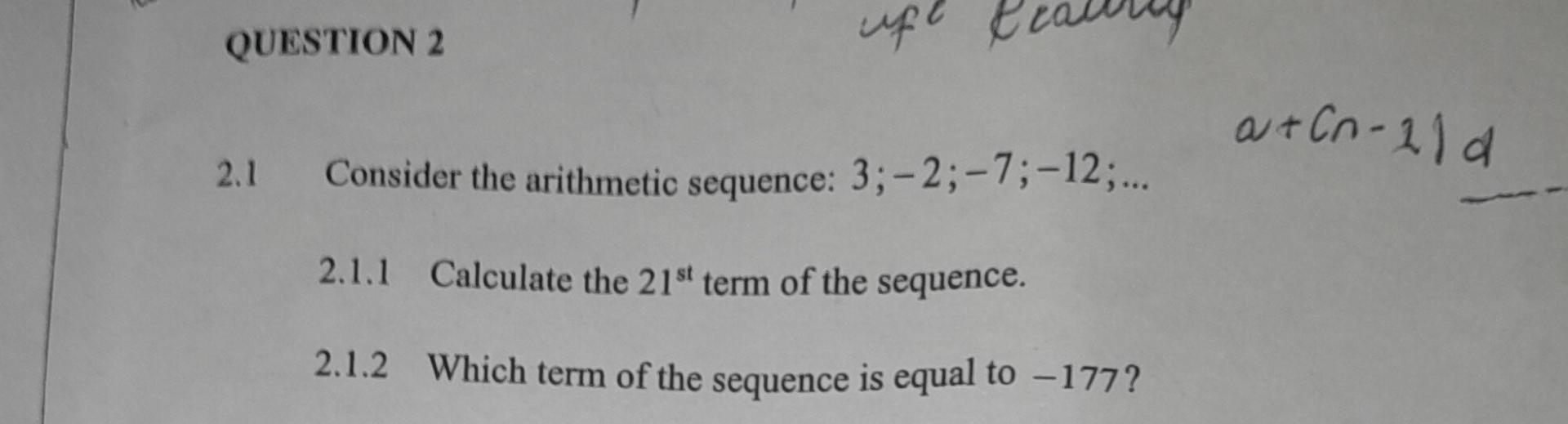 Solved 2.1 Consider the arithmetic sequence: 3;−2;−7;−12;… | Chegg.com