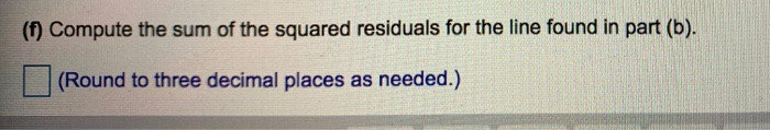 Solved (1) Compute the sum of the squared residuals for the | Chegg.com