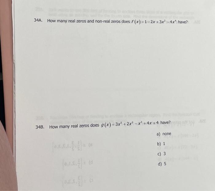 Solved 34A. How many real zeros and non-real zeros does | Chegg.com