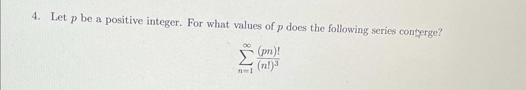 Solved Let p ﻿be a positive integer. For what values of p | Chegg.com