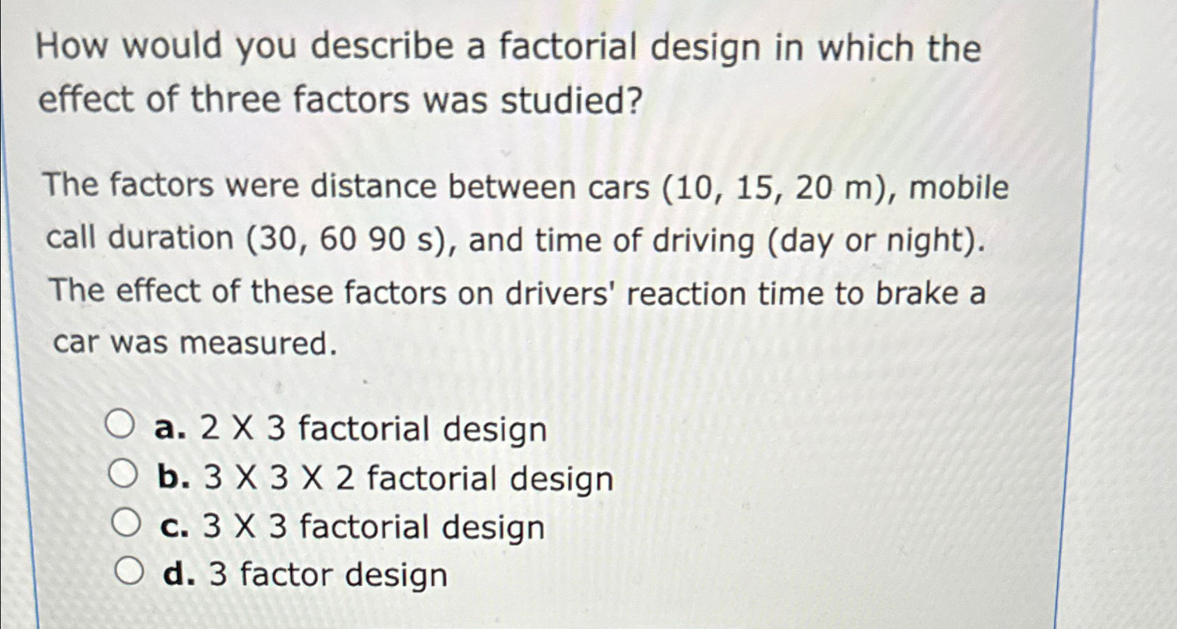 Solved How would you describe a factorial design in which | Chegg.com