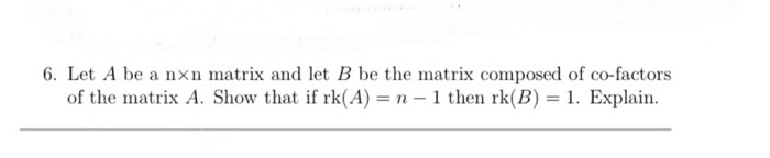 Solved 6. Let A be a nxn matrix and let B be the matrix | Chegg.com