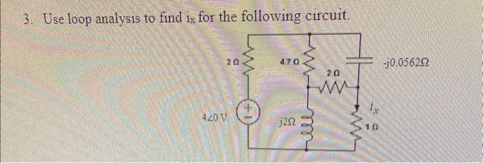 Solved 3. Use loop analysis to find ix for the following | Chegg.com