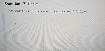 Solved Question 17 (1 ﻿point)How many bits are used in a | Chegg.com