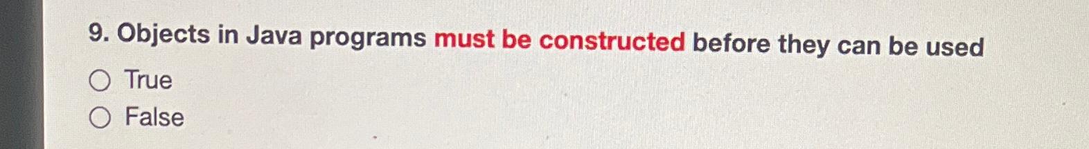 Solved Objects in Java programs must be constructed before | Chegg.com