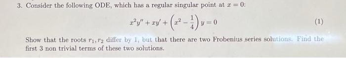 Solved 3. Consider the following ODE, which has a regular | Chegg.com