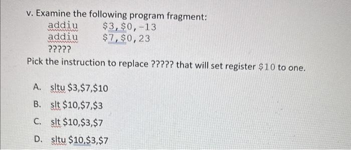 Solved v. Examine the following program fragment: Pick the | Chegg.com