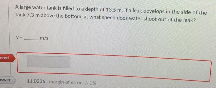 Solved A large water tank is filled to a depth of 13.5 m. If | Chegg.com