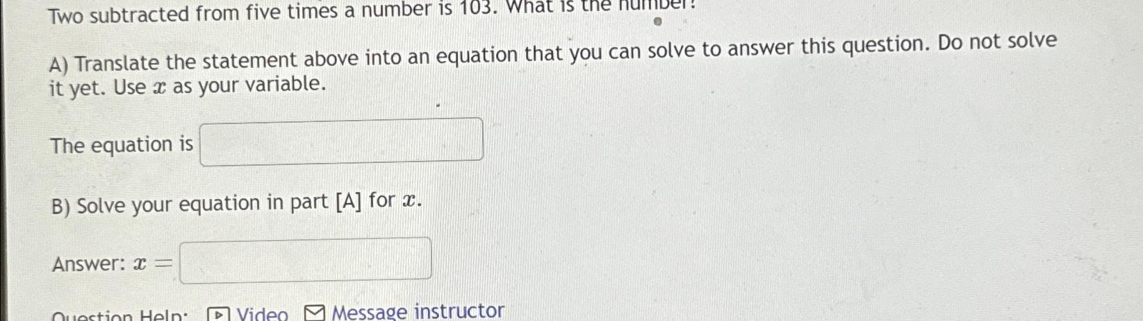 Solved Two subtracted from five times a number is 103 . | Chegg.com