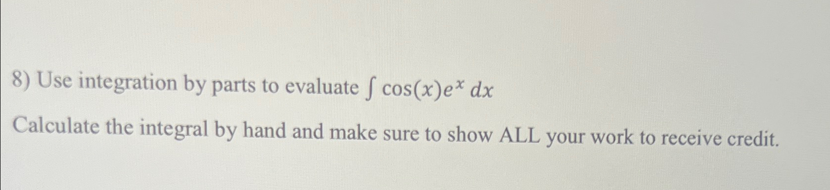 Solved Use integration by parts to evaluate | Chegg.com
