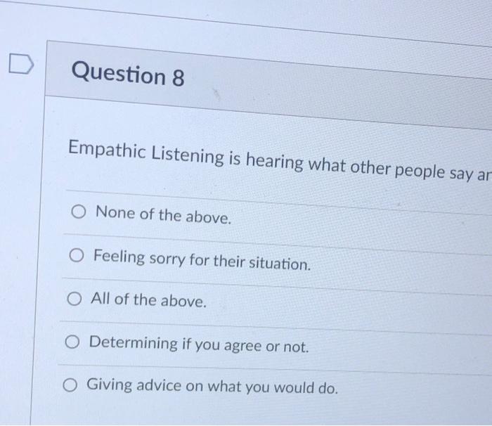Solved Empathic Listening is hearing what other people say | Chegg.com