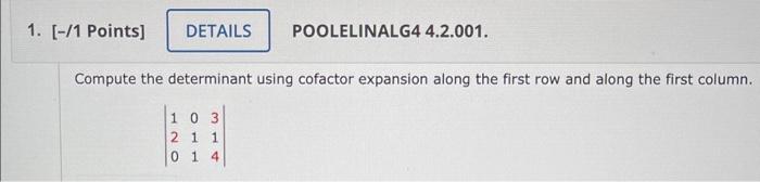 Solved Compute the determinant using cofactor expansion | Chegg.com