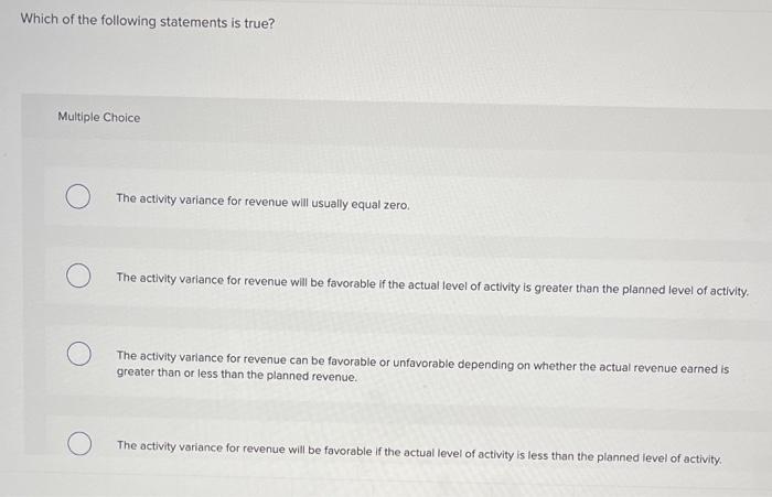 Solved Which of the following statements is true? Multiple | Chegg.com