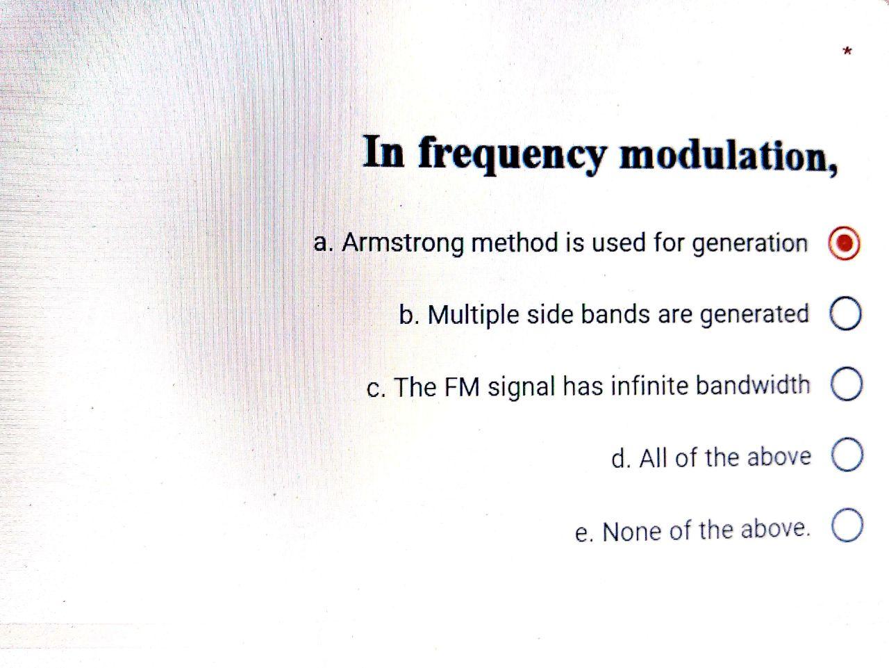 Solved In frequency modulation, a. Armstrong method is used | Chegg.com