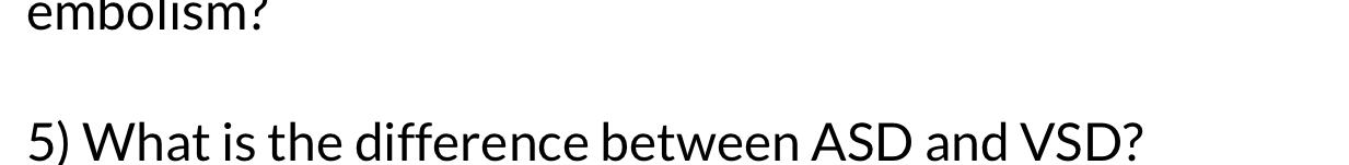 Solved What is the difference between ASD and VSD? | Chegg.com