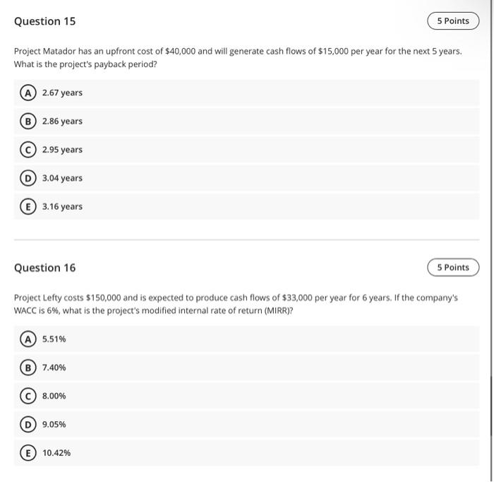 Solved Project Matador has an upfront cost of $40,000 and | Chegg.com