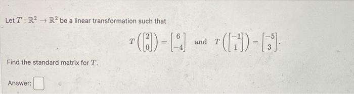 Solved Let T:R2→R2 be a linear transformation such that | Chegg.com