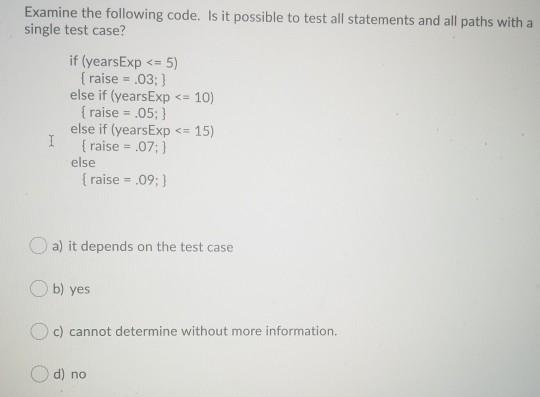 Solved Examine the following code. Is it possible to test | Chegg.com