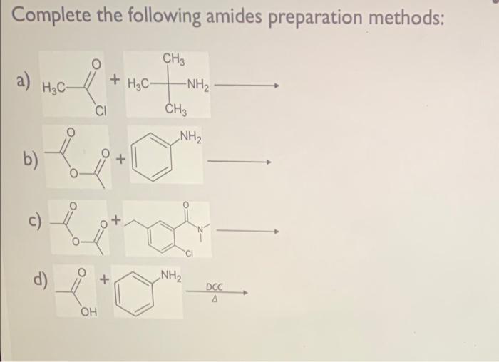 Solved Complete the following amides preparation methods: a) | Chegg.com