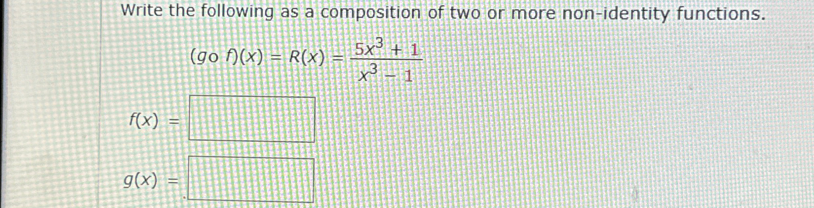 Solved Write the following as a composition of two or more | Chegg.com