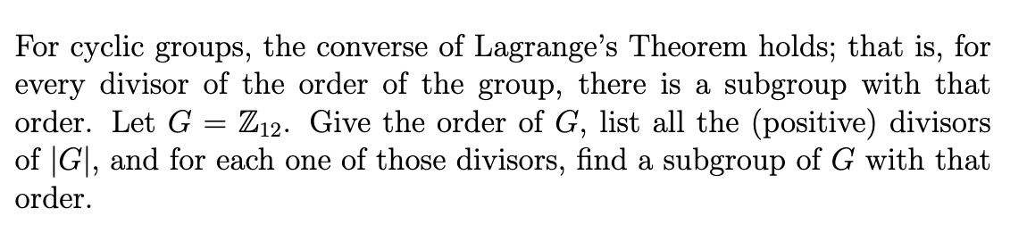 Solved For cyclic groups, the converse of ﻿Lagrange's | Chegg.com