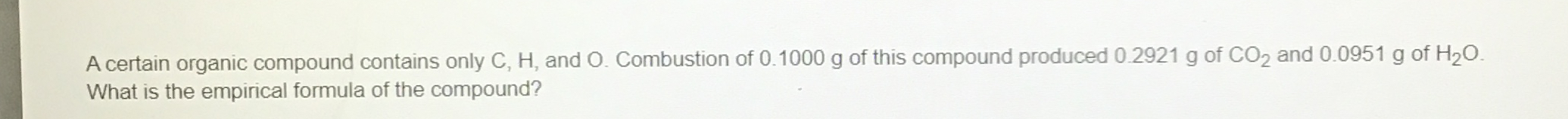 A certain organic compound contains only C,H, ﻿and O. | Chegg.com