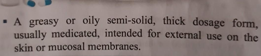 Solved • A greasy or oily semi-solid, thick dosage form, | Chegg.com