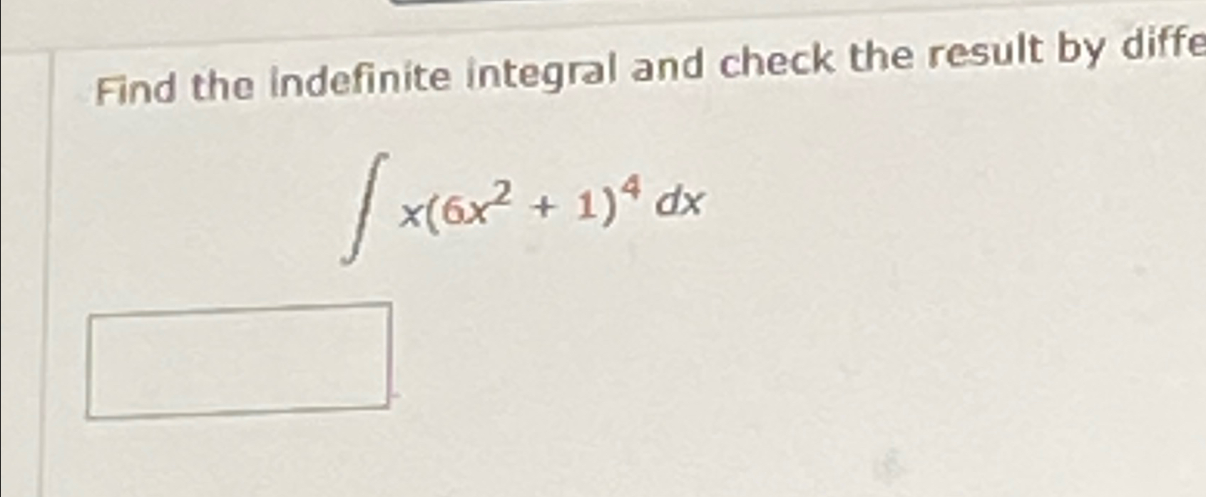 Find the indefinite integral and check the result by | Chegg.com