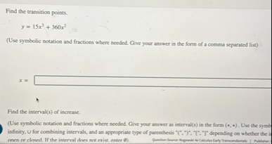Solved Find the transition points.y=15x3 360x2(Use symbolic | Chegg.com