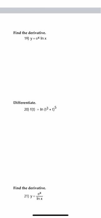 Solved Find the derivative. 19) y=exlnx Differentiate. 20) | Chegg.com