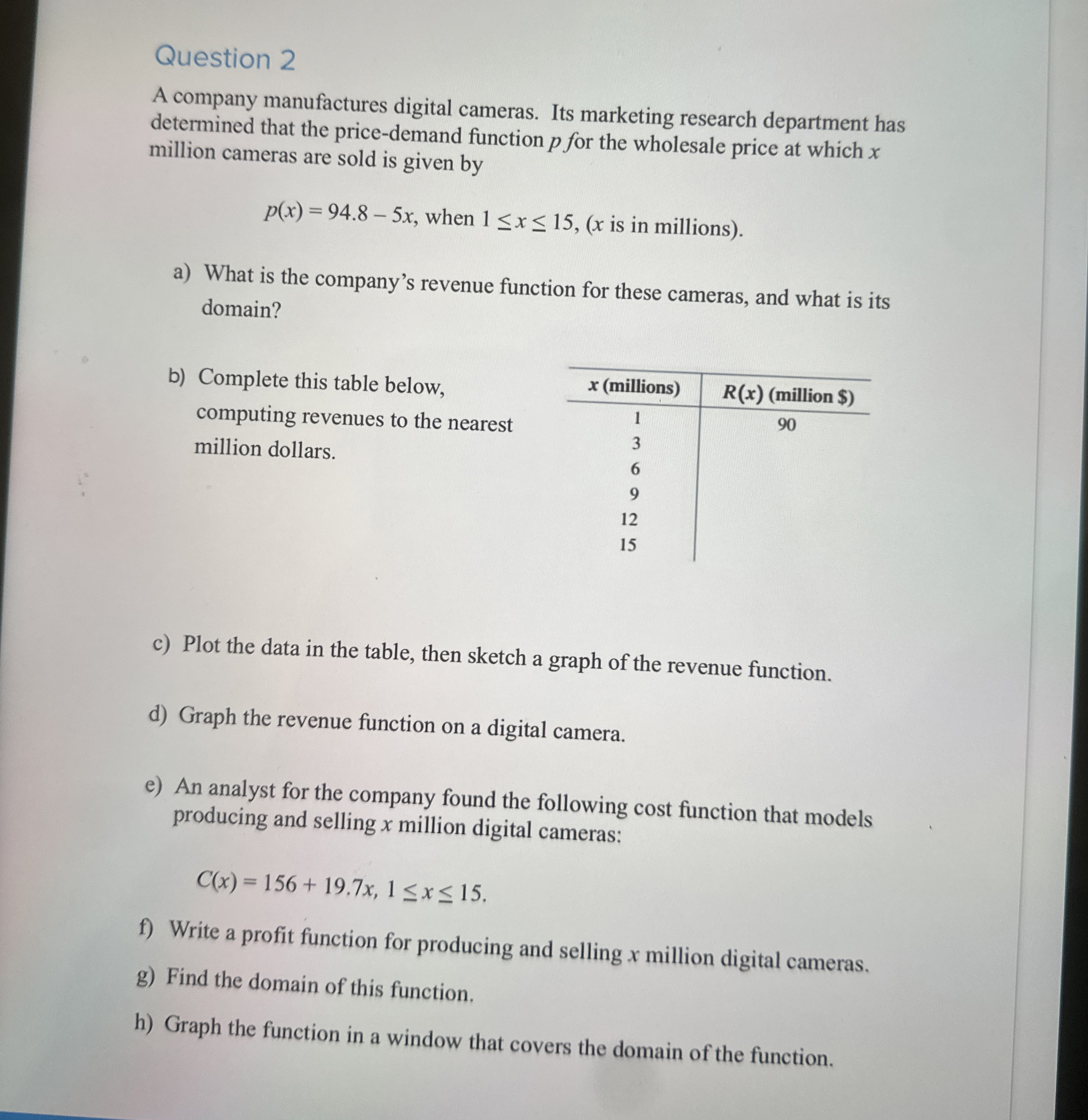 Solved Question 2A company manufactures digital cameras. Its | Chegg.com