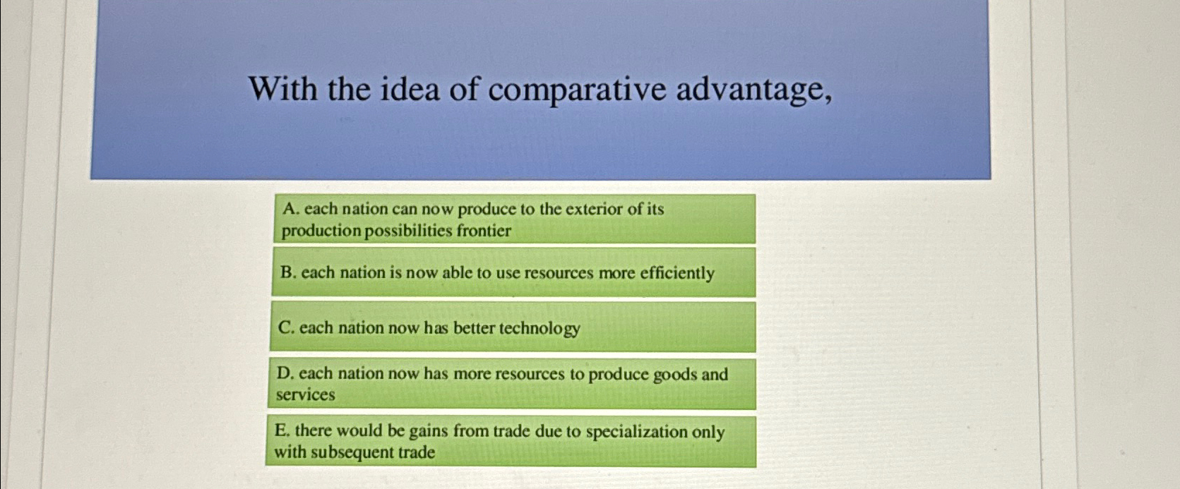 Solved With the idea of comparative advantage,A. ﻿each | Chegg.com