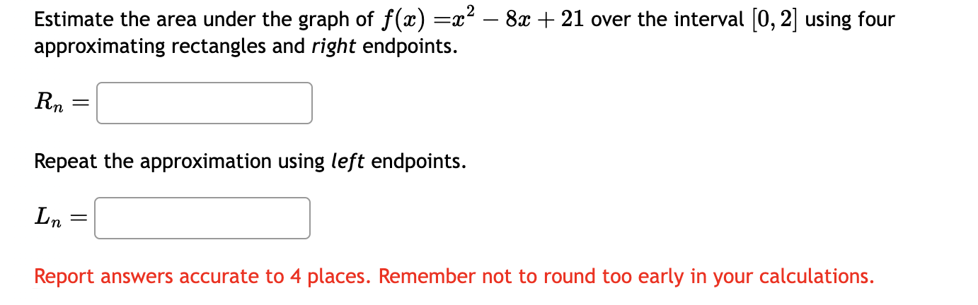 Solved Estimate the area under the graph of f(x)=x2-8x+21 | Chegg.com