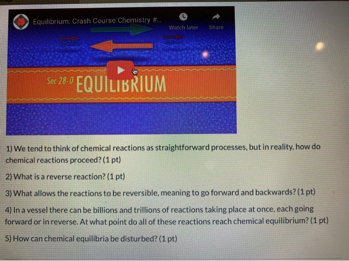 Solved Equilibrium: Crash Course Chemistry #... Watch later | Chegg.com