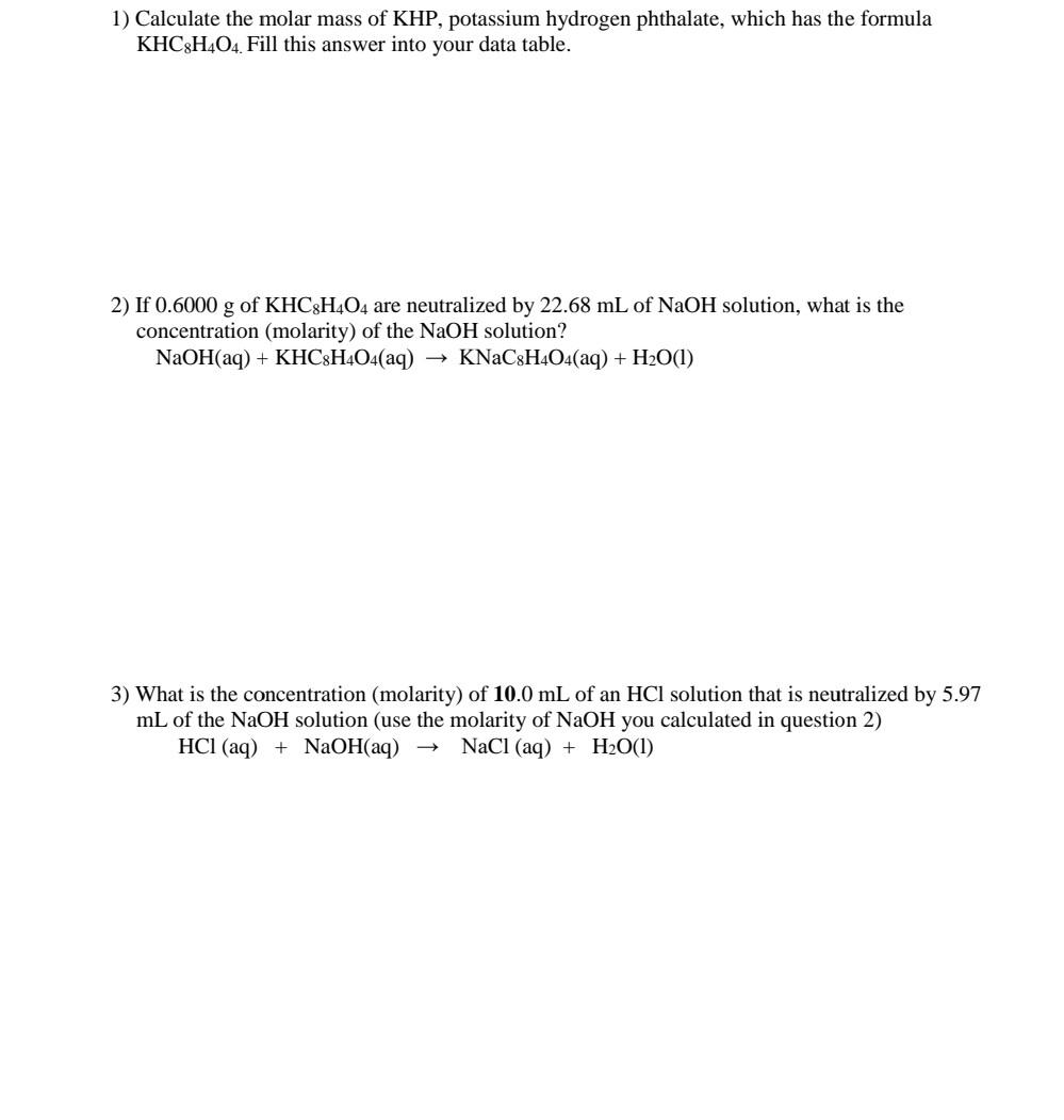 Solved 1) Calculate the molar mass of KHP, potassium | Chegg.com