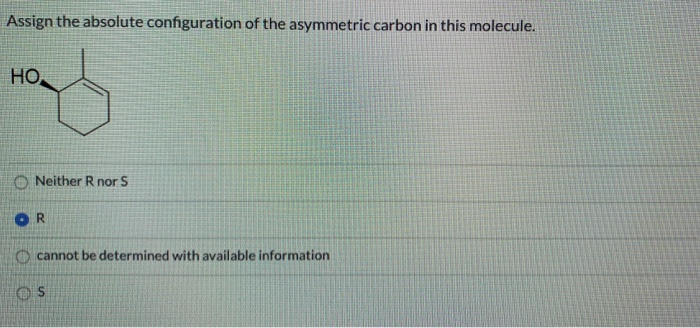 Solved Assign the absolute configuration of any asymmetric | Chegg.com