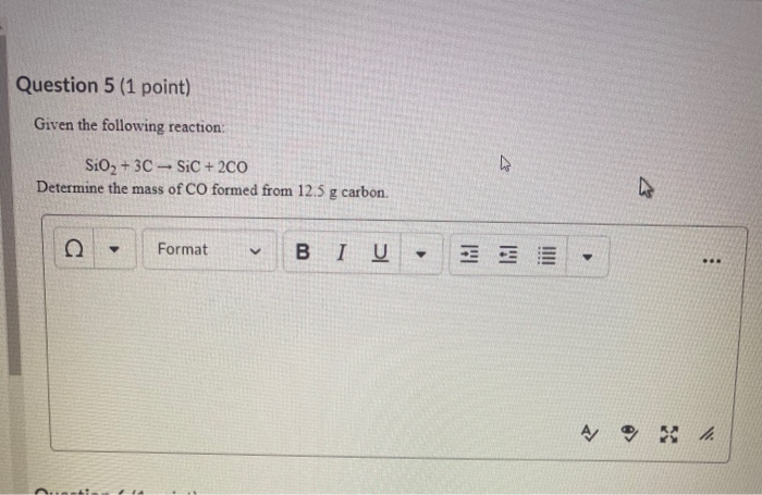 Solved Question 5 (1 point) Given the following reaction: | Chegg.com