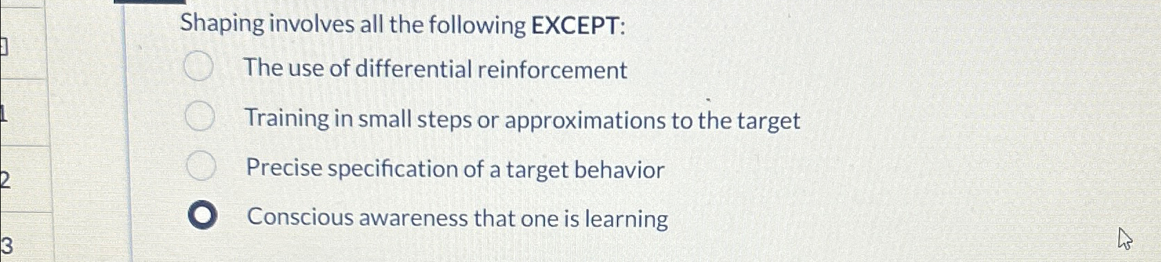 Solved Shaping involves all the following EXCEPT:The use of | Chegg.com