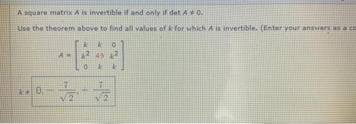 Solved A square matrix A is invertible if and only if det A | Chegg.com