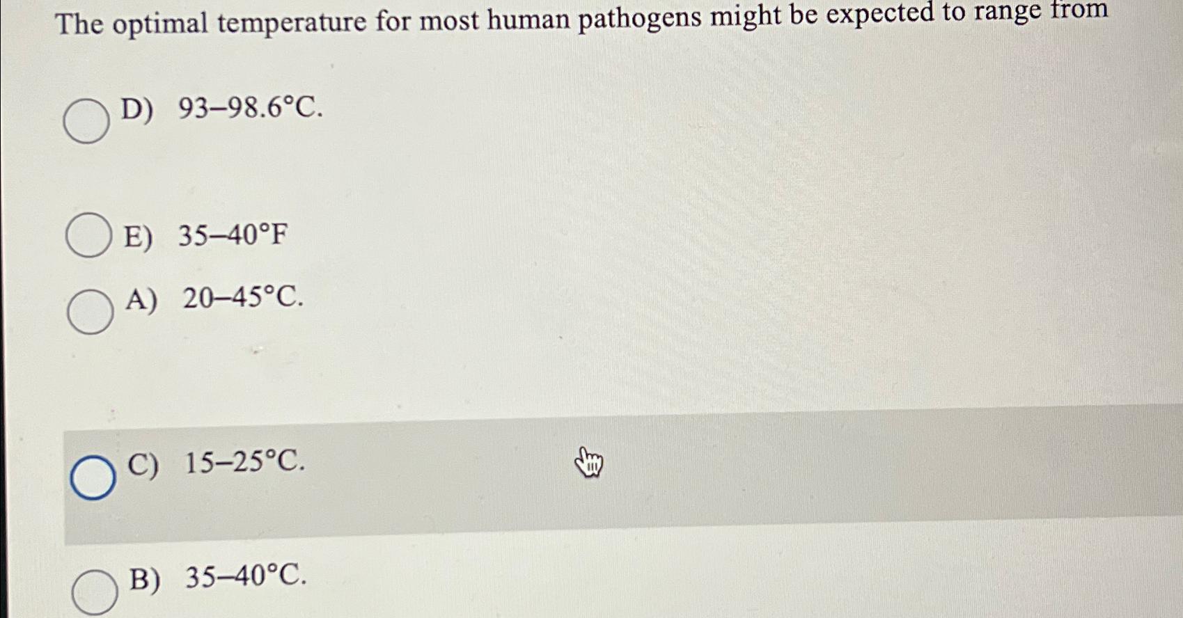 Solved The optimal temperature for most human pathogens | Chegg.com