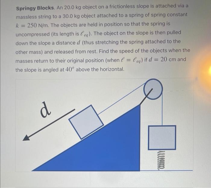 Solved Springy Blocks. An 20.0 kg object on a frictionless | Chegg.com
