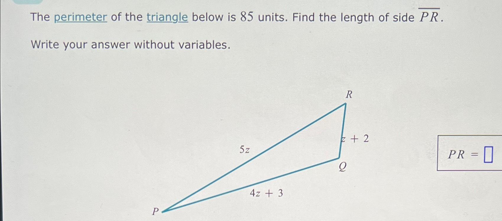 Solved The perimeter of the triangle below is 85 ﻿units. | Chegg.com