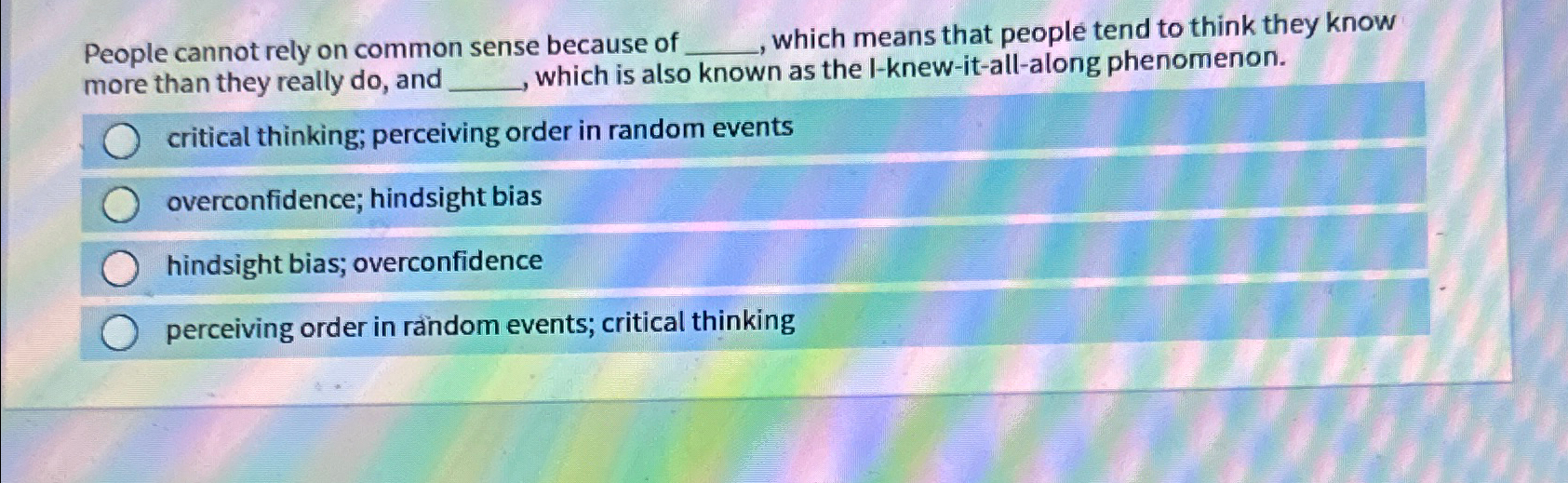 Solved People cannot rely on common sense because of which | Chegg.com