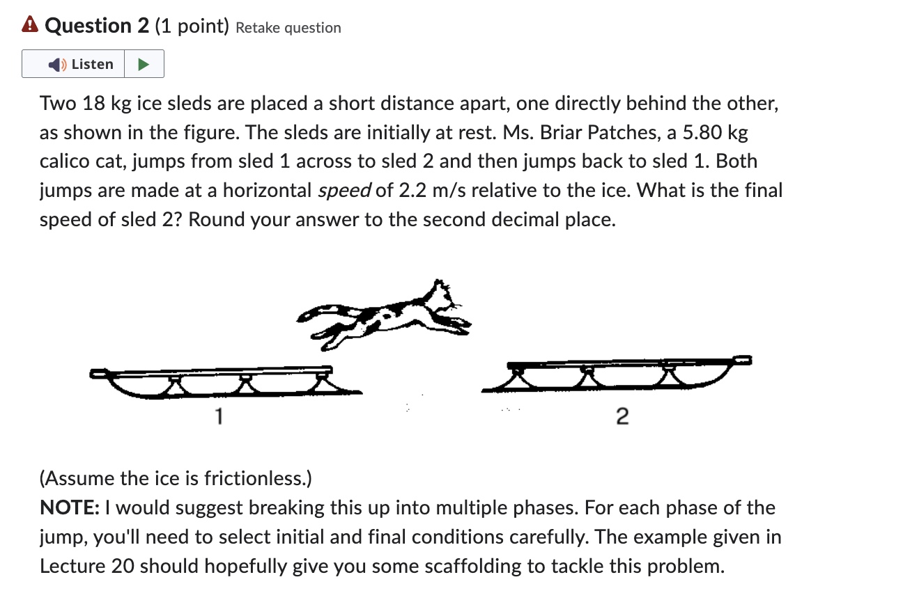 Solved Question 2 (1 ﻿point) ﻿Retake questionTwo 18 ﻿kg ice | Chegg.com