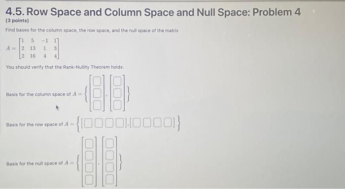 Solved 4.5. Row Space and Column Space and Null Space: | Chegg.com