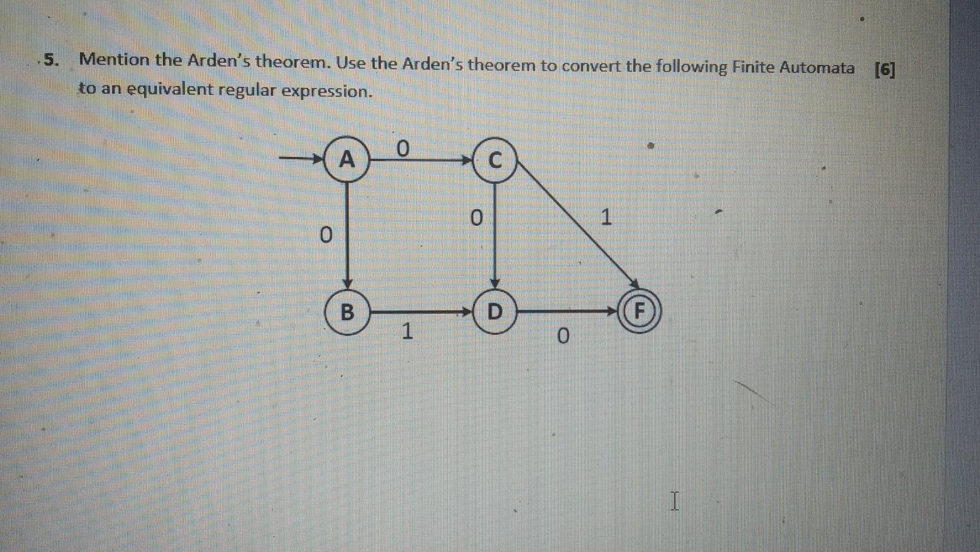 Solved 5 Mention The Arden S Theorem Use The Arden S