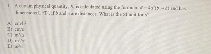 Solved 1. A certain physical quantity, R, is calculated | Chegg.com
